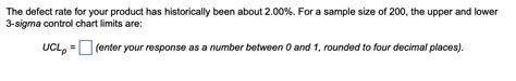 Solved The Defect Rate For Your Product Has Historically