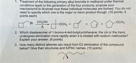Solved 1 Treatment Of The Following Primary Alkyl Bromide