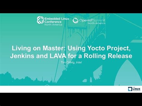 Conference Talks Talk Living On Master Using Yocto Project Jenkins