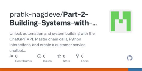 Github Pratik Nagdevepart 2 Building Systems With Chatgpt Api Unlock Automation And System
