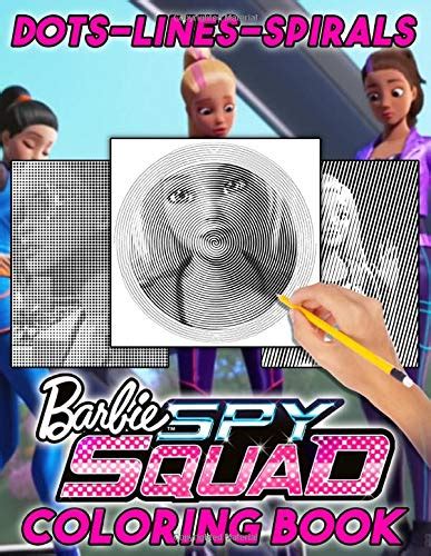 Barbie Spy Squad Dots Lines Spirals Coloring Book Barbie Spy Squad