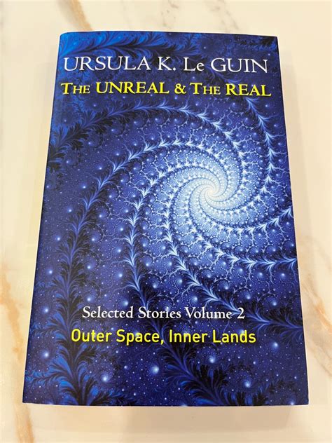 The Unreal And The Real By Ursula Kle Guin Hobbies And Toys Books