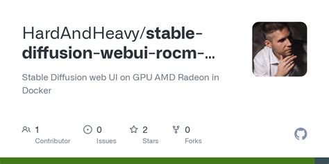 GitHub HardAndHeavy Stable Diffusion Webui Rocm Docker Stable