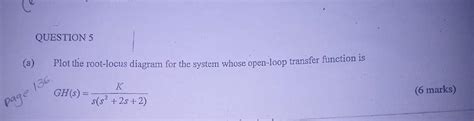 Solved A Plot The Root Locus Diagram For The System Whose