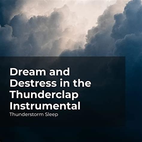 Dream And Destress In The Thunderclap Instrumental Von Thunderstorm