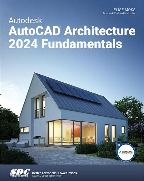 Autodesk Autocad Architecture 2024 Fundamentals Book 9781630575946 Sdc Publications