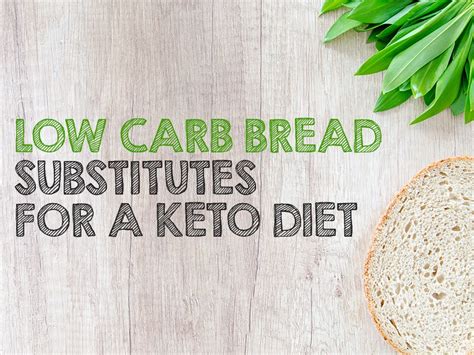 Low Carb Bread Substitutes For A Keto Diet