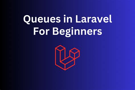 Queues In Laravel