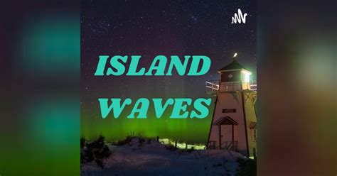 Inside The 46th Parallel Island Waves
