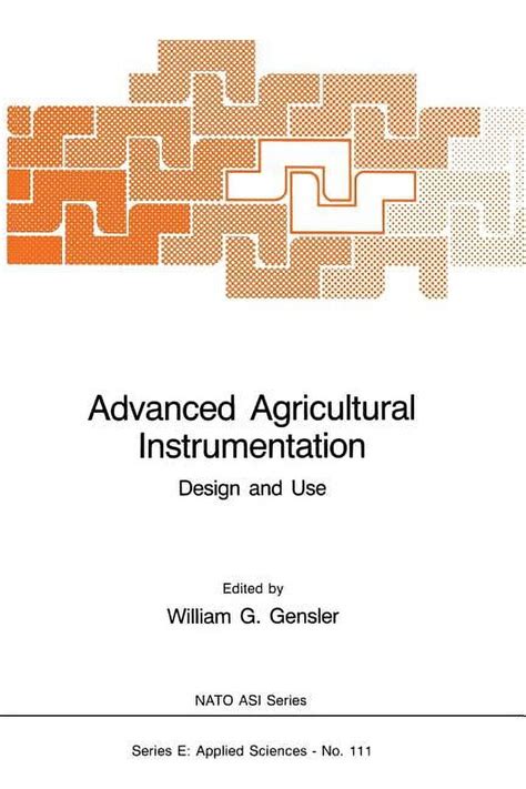 Nato Science Series E Advanced Agricultural Instrumentation Design