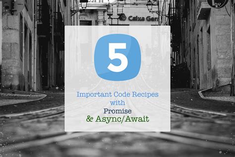 🎯 5 Code Recipes For Asynchronous Code Execution Time To Hack