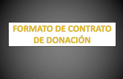 FORMATO DE CONTRATO DE DONACIÓN derechomexicano mx