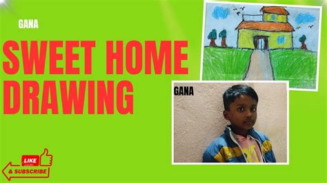 Gana Sweet Home Drawing Youtube