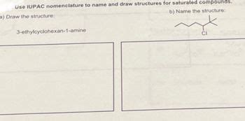 Answered: Use IUPAC nomenclature to name and draw structures for saturated compounds. b) Name ...