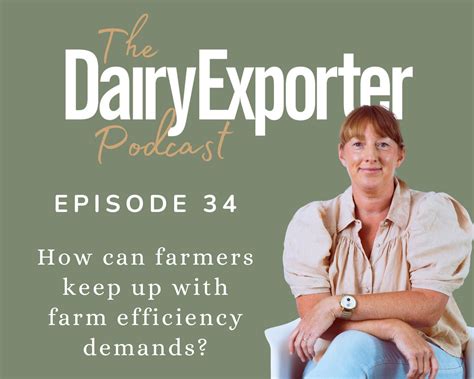 Episode 34 How Can Farmers Keep Up With Farm Efficiency Demands Nz