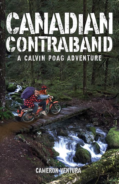 Canadian Contraband A Calvin Poag Adventure By Cameron Ventura Goodreads