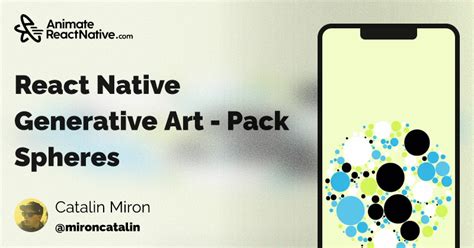 React Native Animations React Native Generative Art Pack Spheres