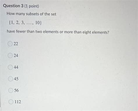 solved question 3 1 point how many subsets of the set {1