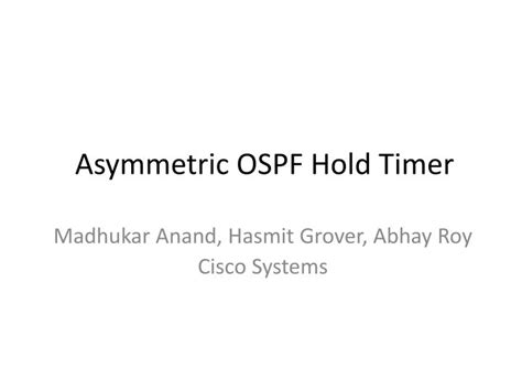 PPT Asymmetric OSPF Hold Timer PowerPoint Presentation Free Download ID 2123328