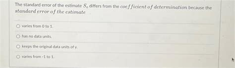 Solved The Standard Error Of The Estimate Se Differs From Chegg Com