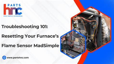 How To Reset Your Furnace Flame Sensor A Simple Guide
