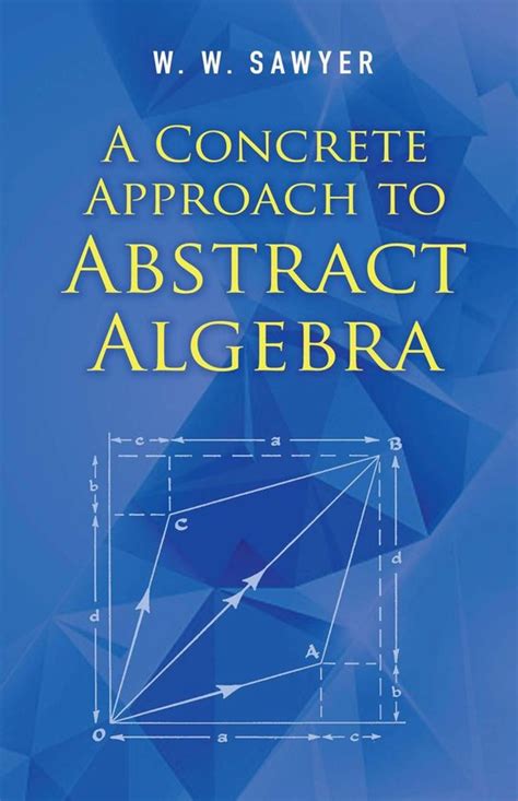 Dover Books On Mathematics A Concrete Approach To Abstract Algebra Ebook Ww Bol
