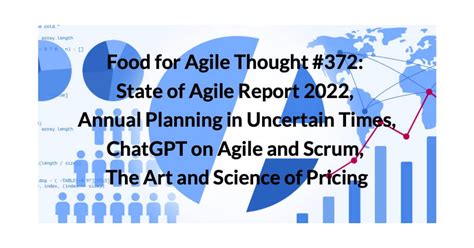State Of Agile 2022 Chatgpt — Food For Agile Thought 372
