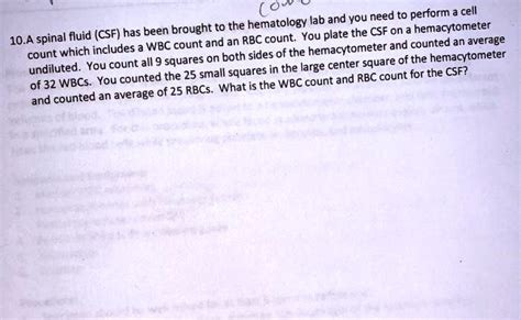 SOLVED A Spinal Fluid CSF Has Been Brought To The Hematology Lab And You Need To Perform A
