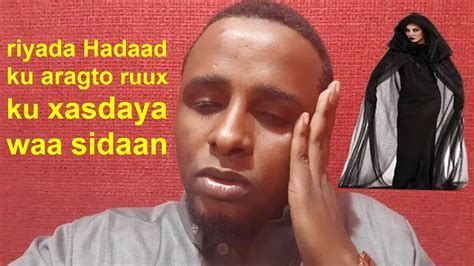 Hadii Ad Ku Riyooto Qof Ku Xasdaya Adoo Hurda Fasirkeeda Ogow Youtube