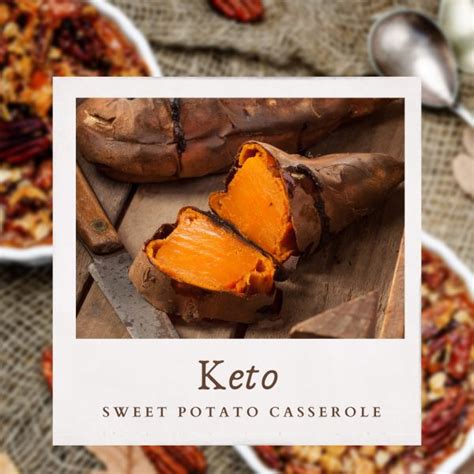Keto Sweet Potato Casserole Trendy Latina