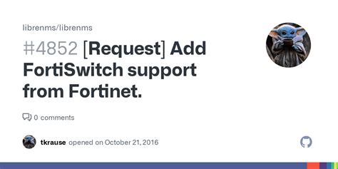 Request Add FortiSwitch Support From Fortinet Issue 4852