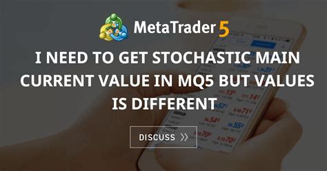 I Need To Get Stochastic Main Current Value In Mq5 But Values Is