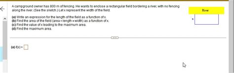 Solved A Campground Owner Has 800 M Of Fencing He Wants To Enclose A