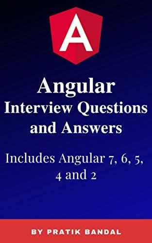 Angular 7 Interview Questions And Answers Includes Angular 7 6 5 4