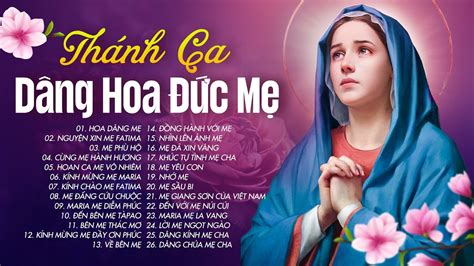 Thánh Ca Hoa DÂng MẸ Cung Kính Dâng Mẹ Ngàn Hoa Nhạc Thánh Ca Đức