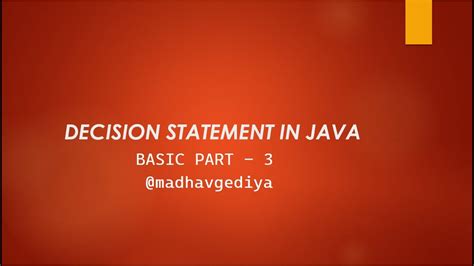 Java Basic Part 3 How To Make Decision Statement If Statement In Java