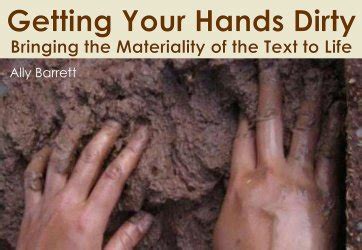 Getting Your Hands Dirty
