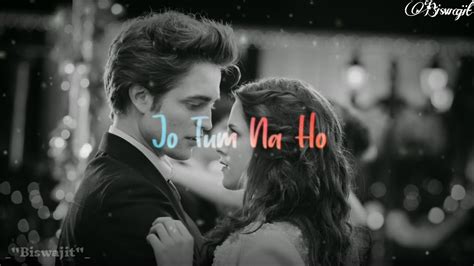 Jo Tum Na Ho Rahenge Ham Nahi Whatsapp Status Videoarjit Singh
