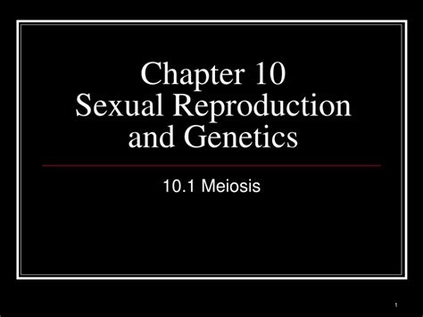 Ppt Chapter 10 Sexual Reproduction And Genetics Powerpoint