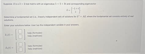 Solved Suppose A ﻿is A 2×2 ﻿real Matrix With An Eigenvalue