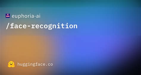 Euphoria Ai Face Recognition Hugging Face
