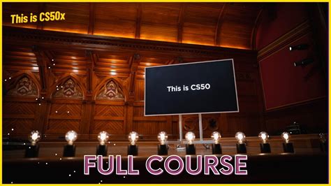 Harvard CS50x Full Computer Science University Course YouTube