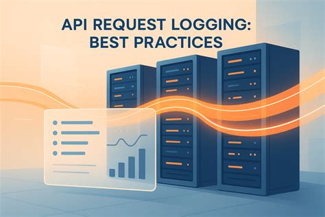 Api Request Logging Best Practices