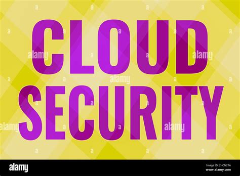 Text Showing Inspiration Cloud Security Business Concept Imposing A Secured System Of Existing