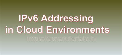 ipv6 addressing in cloud environments ccna tutorials