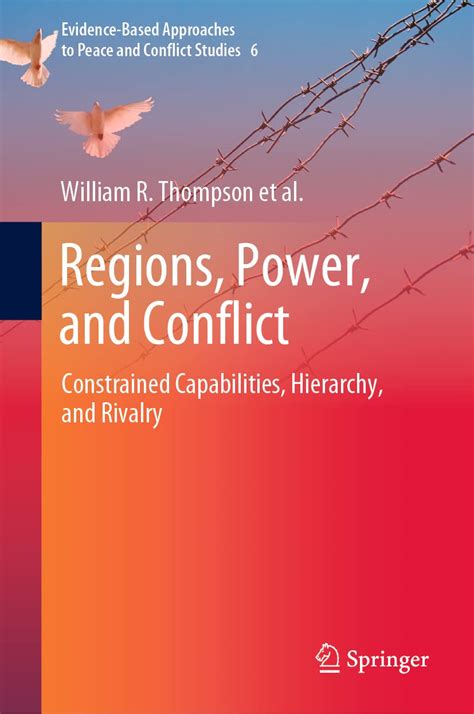 Regions Power And Conflict Constrained Capabilities Hierarchy And Rivalry Pdf Epub Version