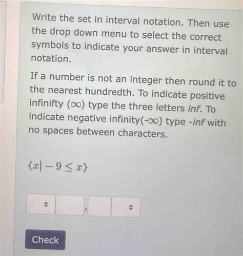 Write The Set In Interval Notation Then Use The Drop Down Menu To