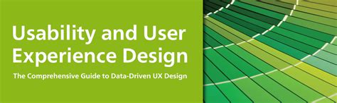 Usability And User Experience Design The Comprehensive Guide To Data