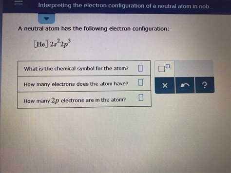 Solved Interpreting The Electron Configuration Of A Neutral