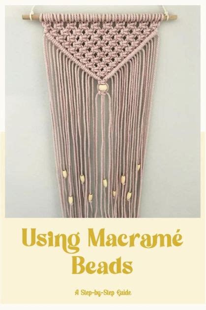 Using Macramé Beads A Step By Step Guide Macrame Designs With